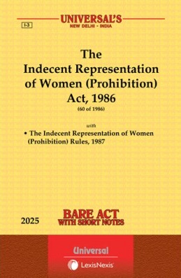 Indecent Representation of Women (Prohibition) Act, 1986 along with ...